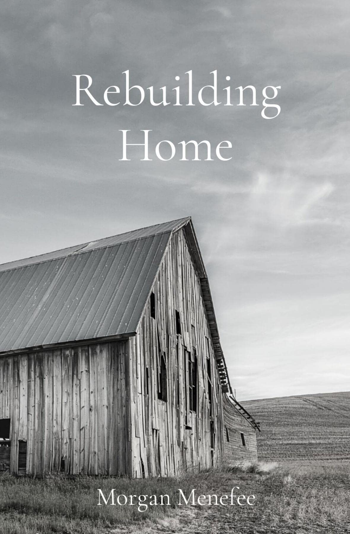 Rebuilding Home by Morgan Menefee | Goodreads