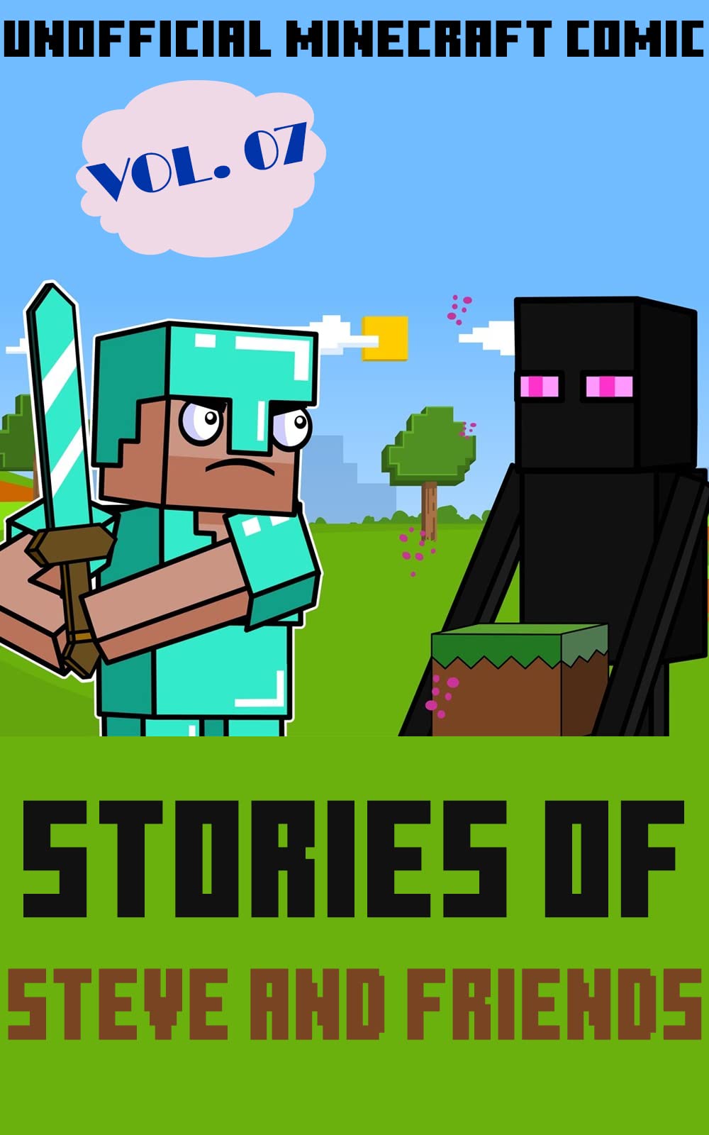 Stories Of Steve and Friends: The Unofficial Minecraft Comic - Volume ...