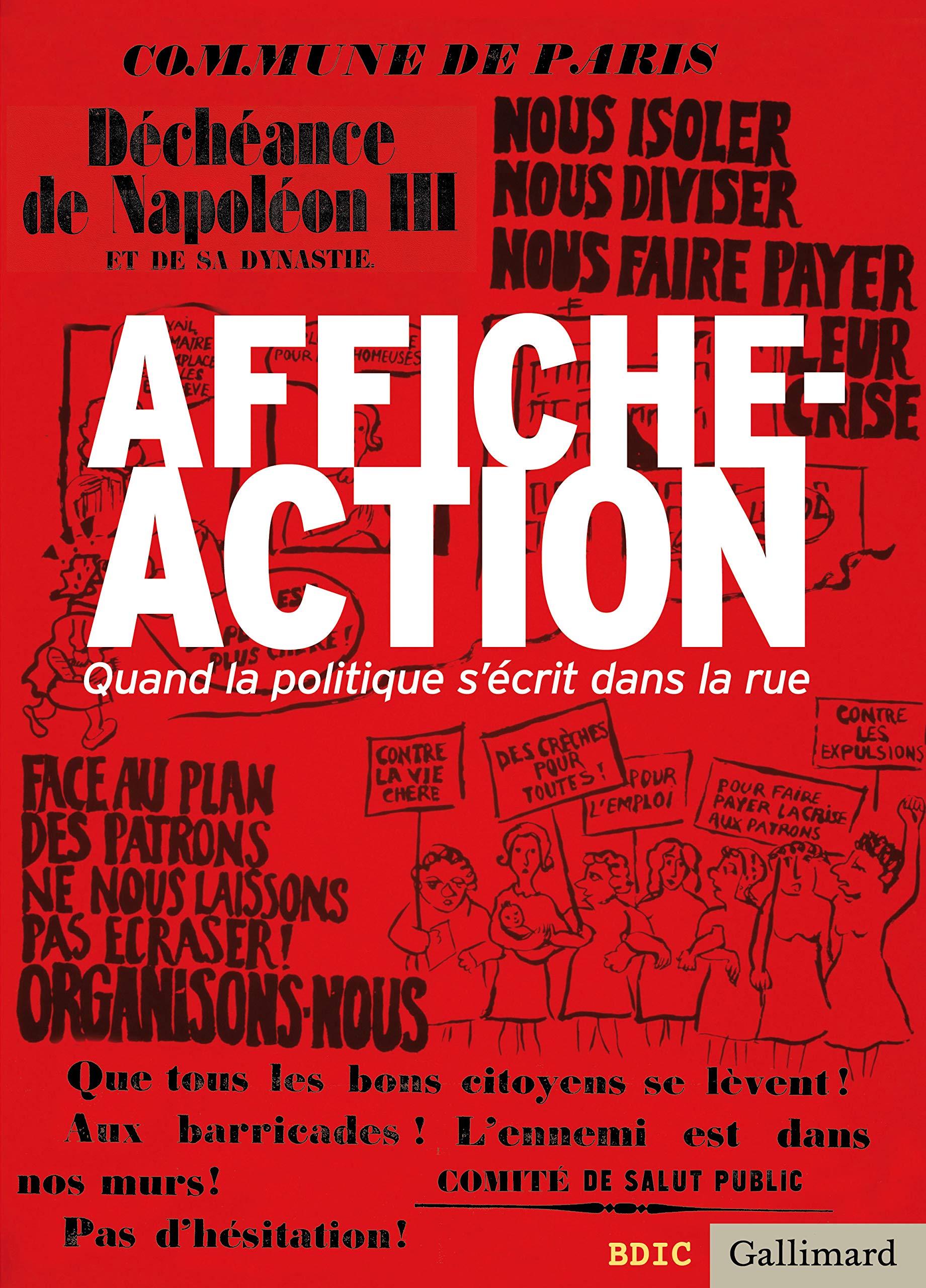 Affiche-Action: Quand la politique s'écrit dans la rue by Valérie ...