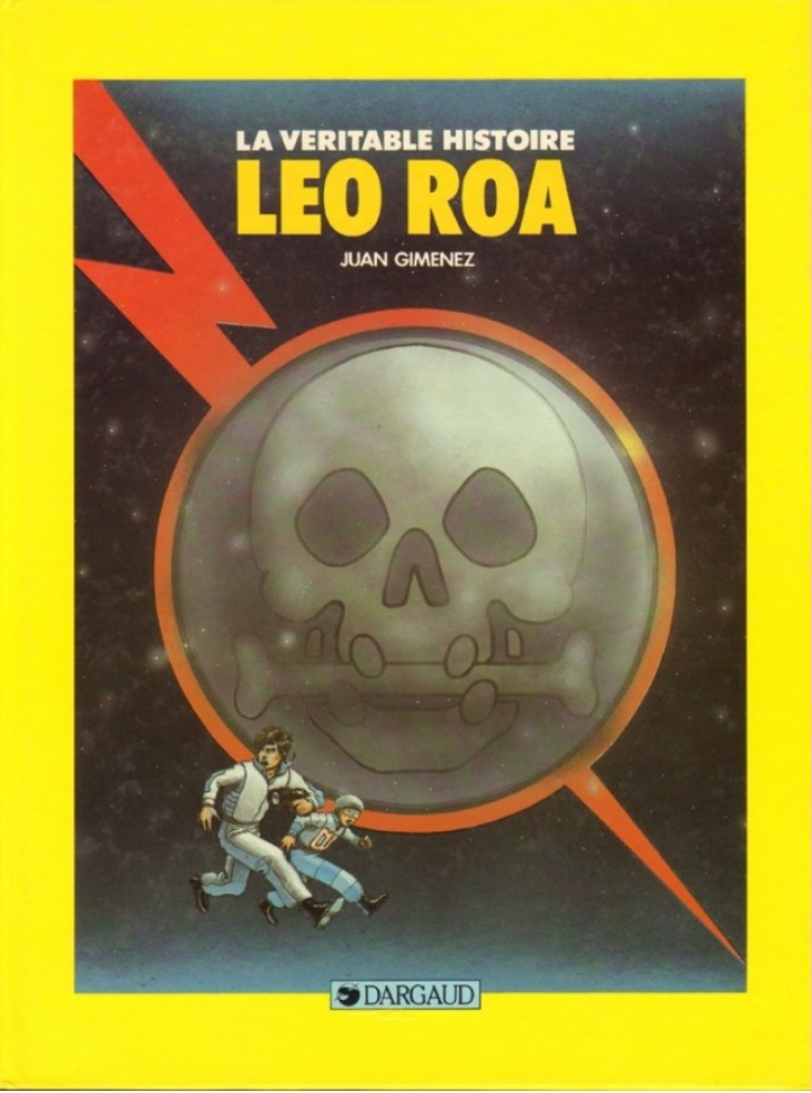 Léo Roa 1 La véritable histoire de Léo Roa by Juan Giménez | Goodreads