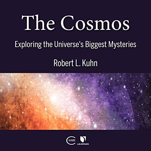The Cosmos: Exploring the Universe's Biggest Mysteries by Robert ...