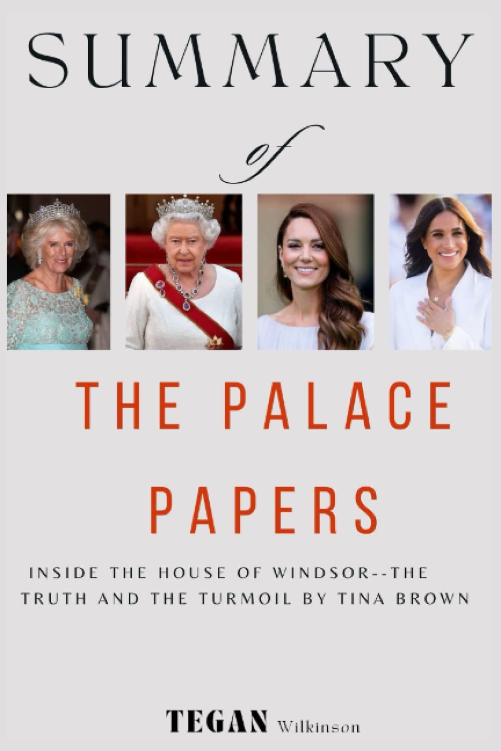 Summary of the palace papers: Inside the House of Windsor--the Truth ...