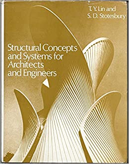 Structural concepts and systems for architects and engineers by T. Y ...