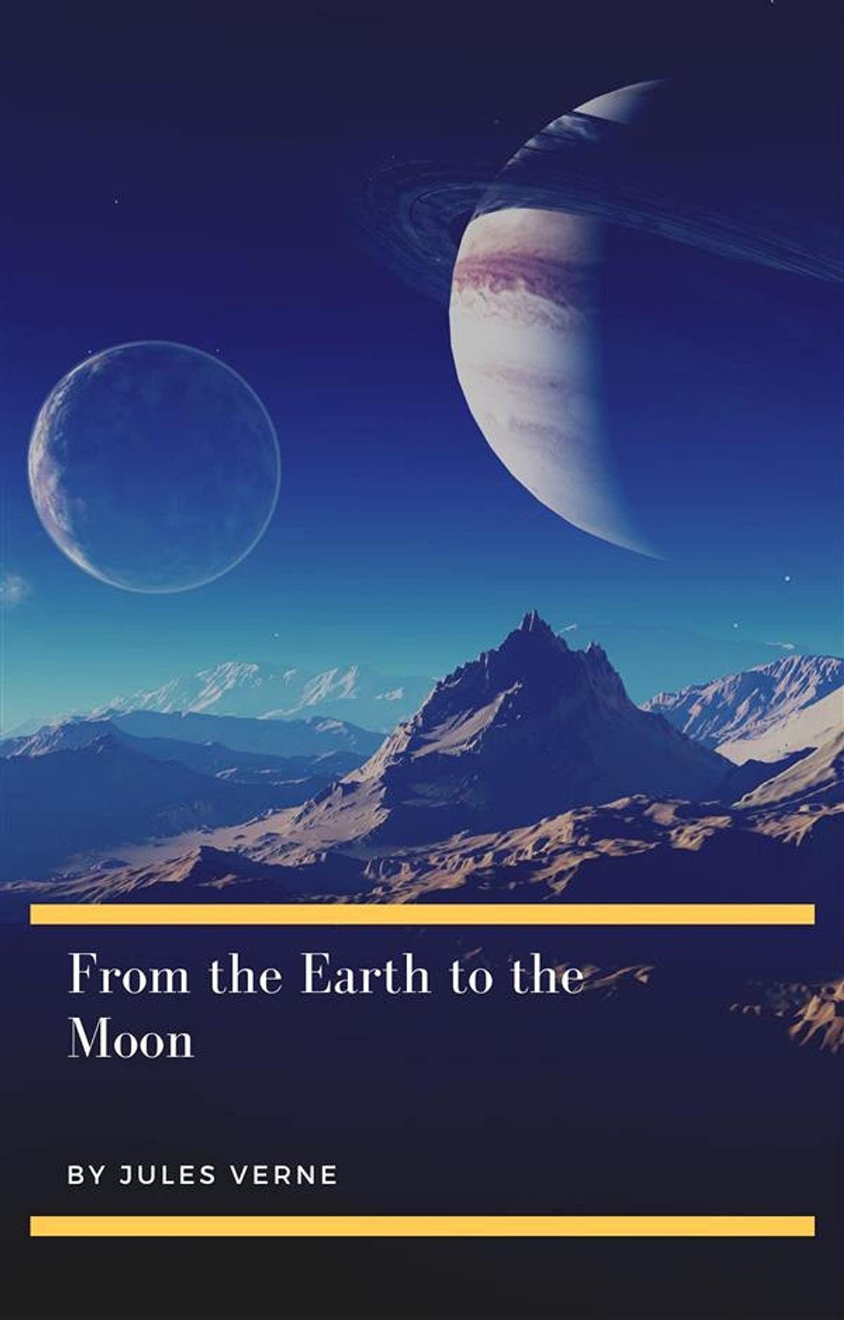 From the Earth to the Moon: Illustrated Edition by Jules Verne | Goodreads