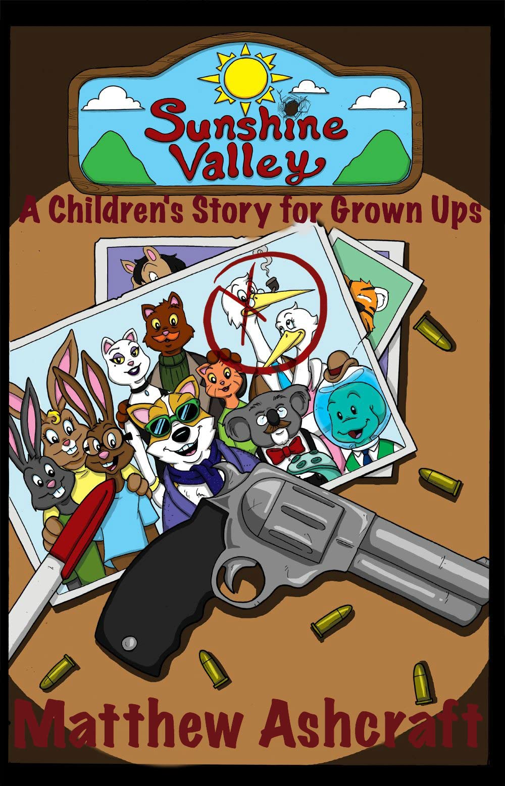 Sunshine Valley: A Children's Story for Grown-Ups by Matthew Ashcraft ...