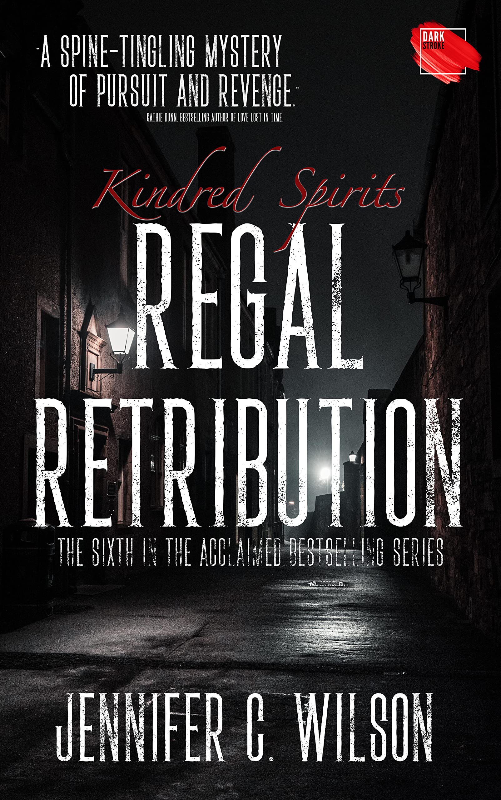 Regal Retribution (Kindred Spirits, #6) by Jennifer C. Wilson | Goodreads