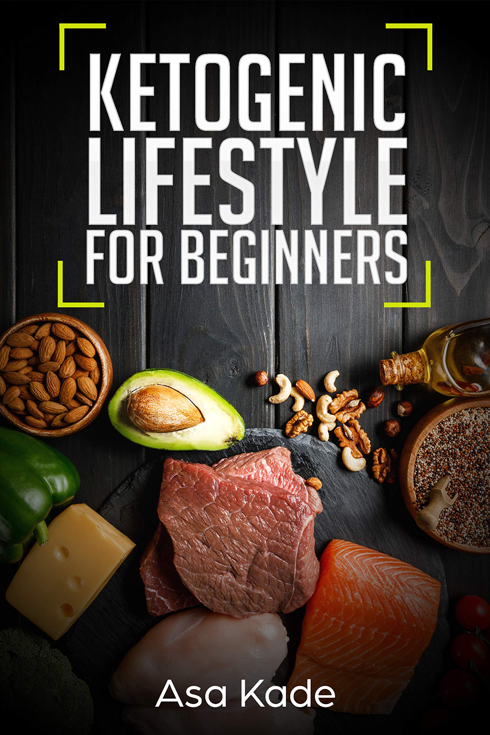 KETOGENIC LIFESTYLE FOR BEGINNERS: KETO NUTRITION GUIDE FOR MEN AND ...