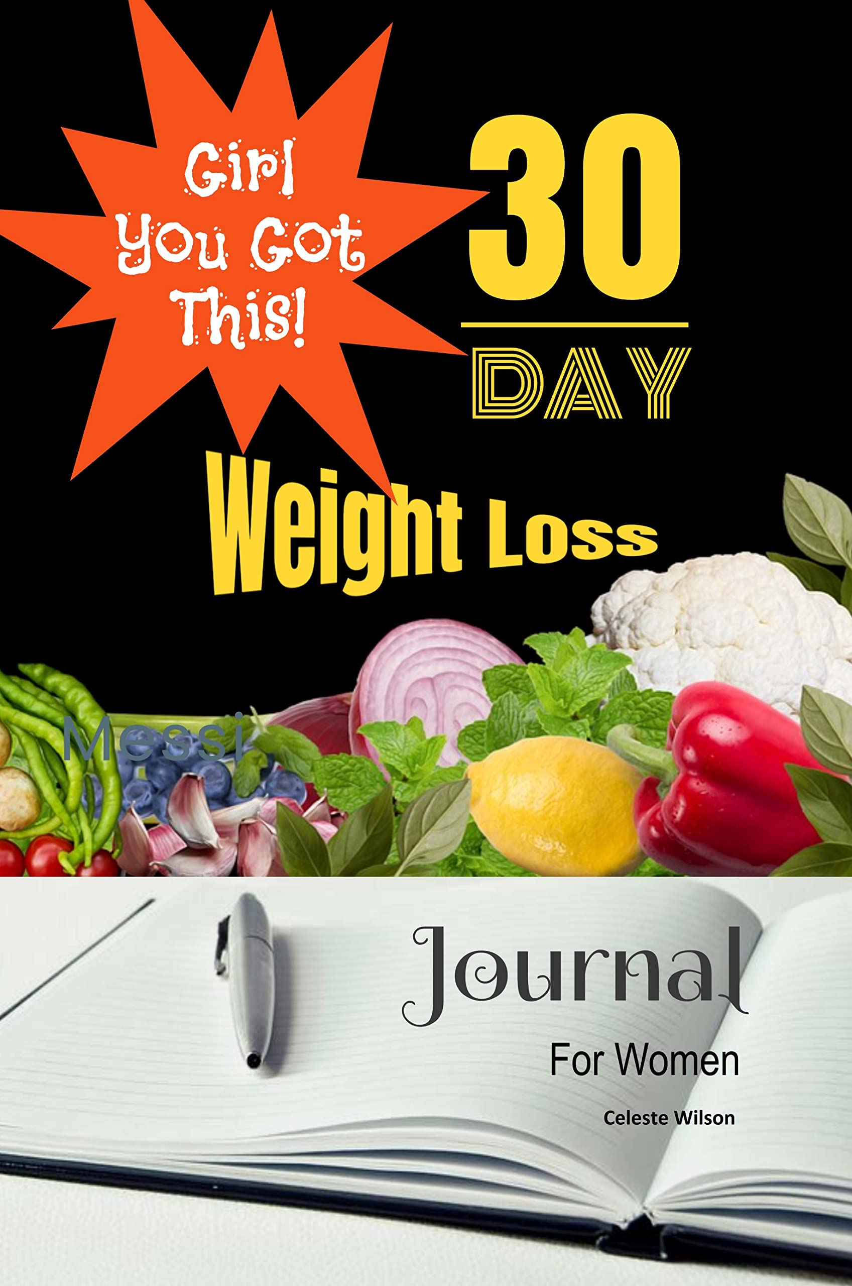 30 Day Weight Loss Journal by Celeste Wilson | Goodreads