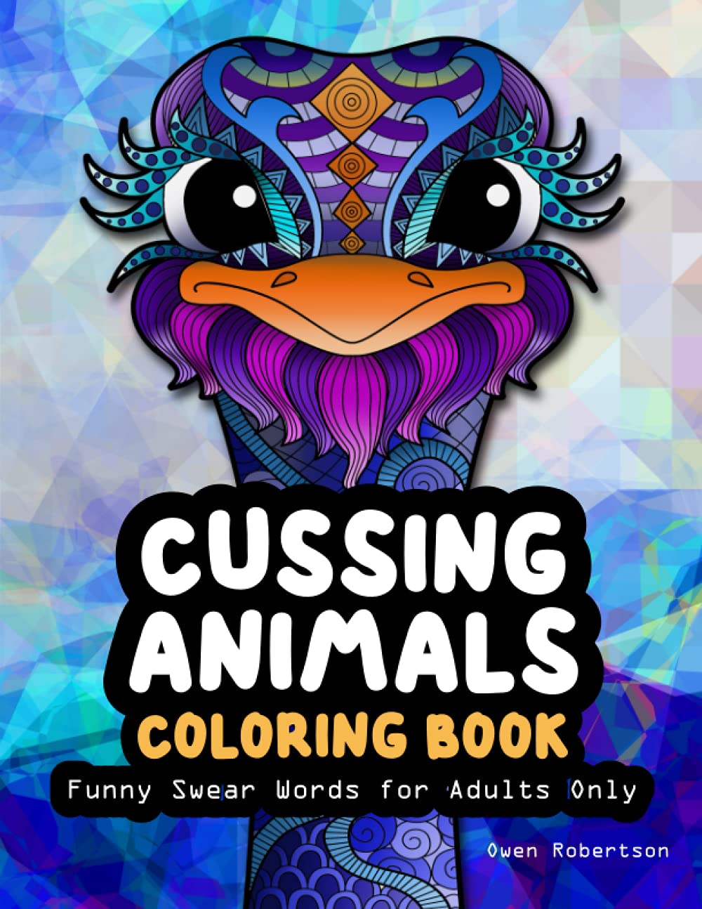 Cussing Animals Coloring Book. Funny Swear Words for Adults Only: A ...