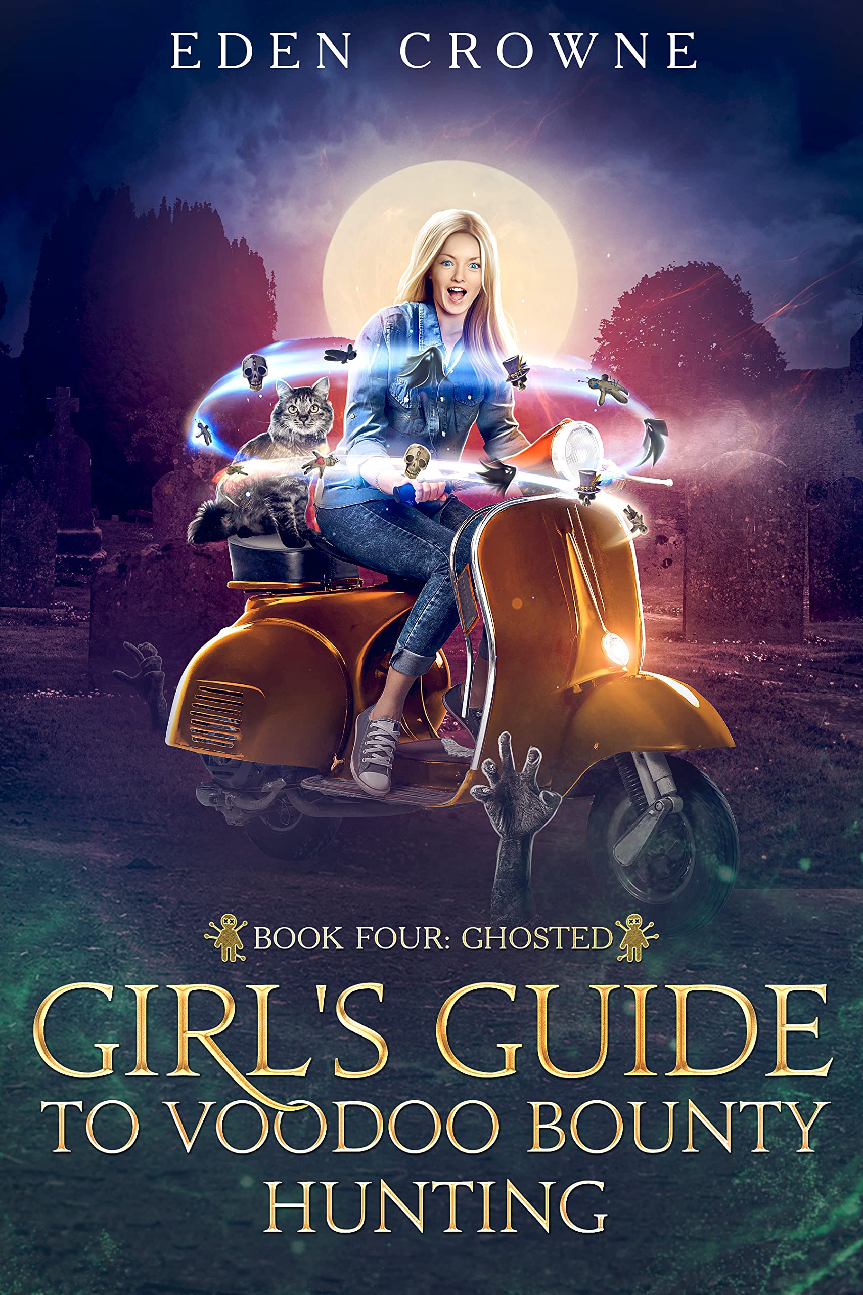 Ghosted (Girl's Guide to Voodoo Bounty Hunting #4) by Eden Crowne | Goodreads