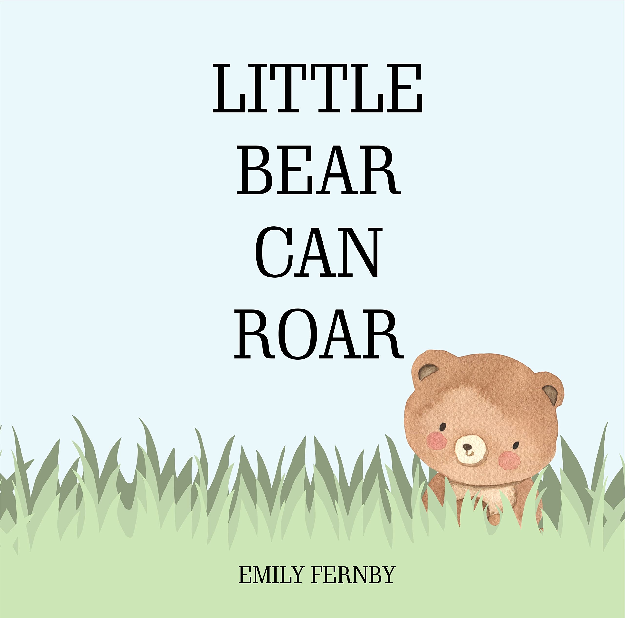 Little Bear Can Roar : Join Little Bear on their very first adventure ...