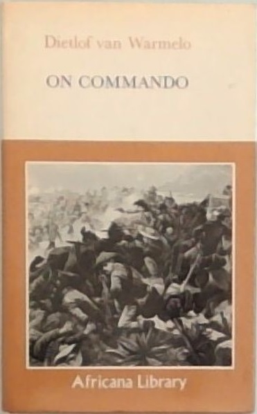 On commando (Africana library) by Dietlof Van Warmelo | Goodreads