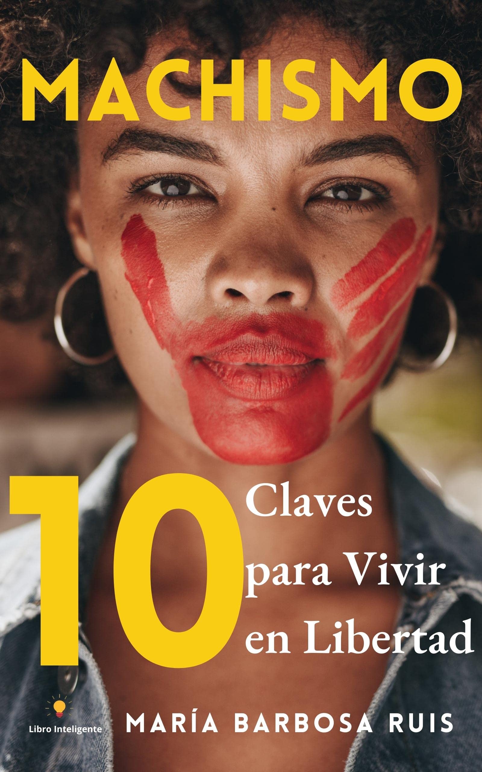 MACHISMO: 10 Claves para Vivir en Libertad by María Barbosa Ruis ...