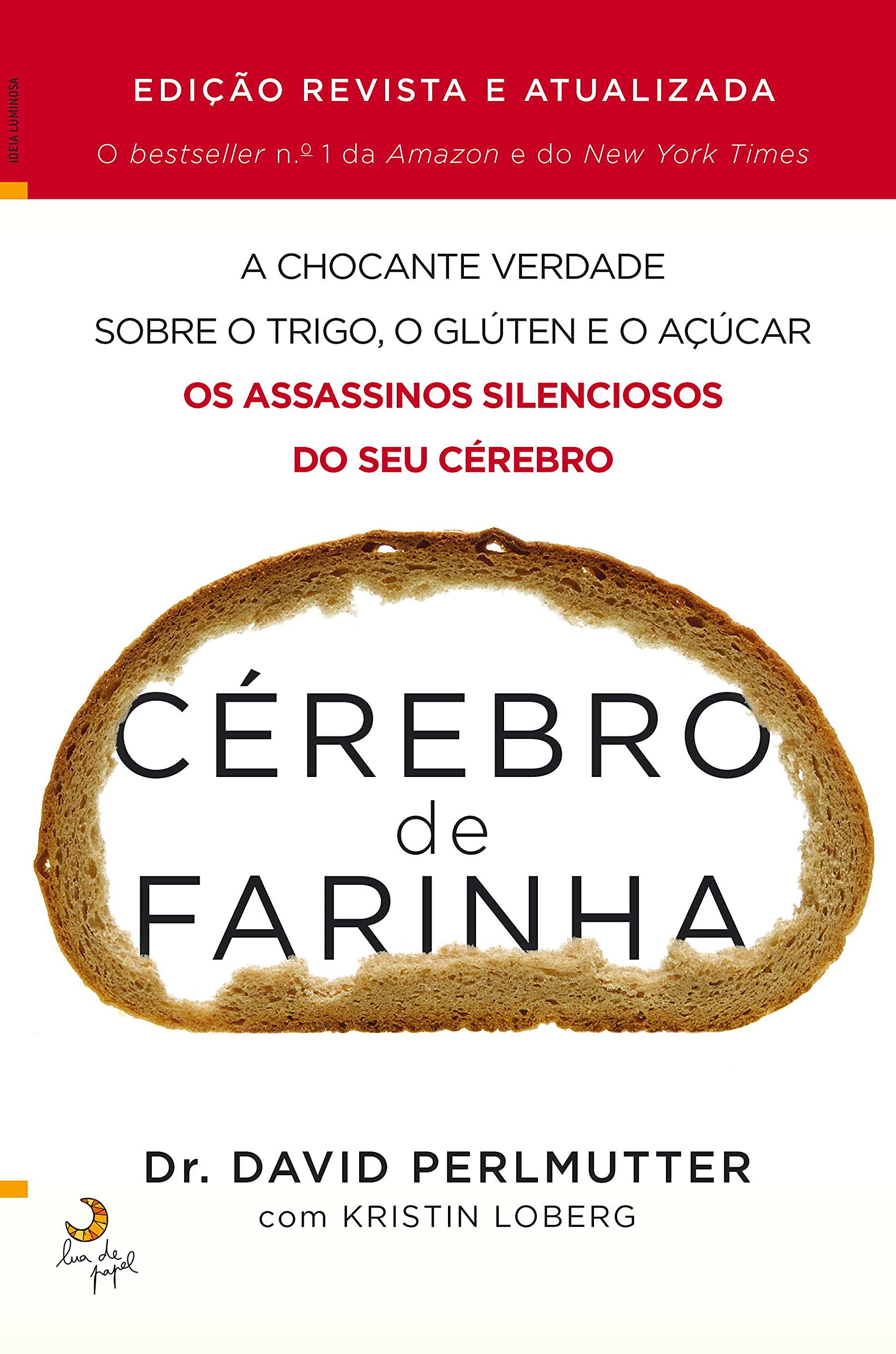Cérebro de Farinha - Edição Revista e Atualizada by Kristin Loberg ...