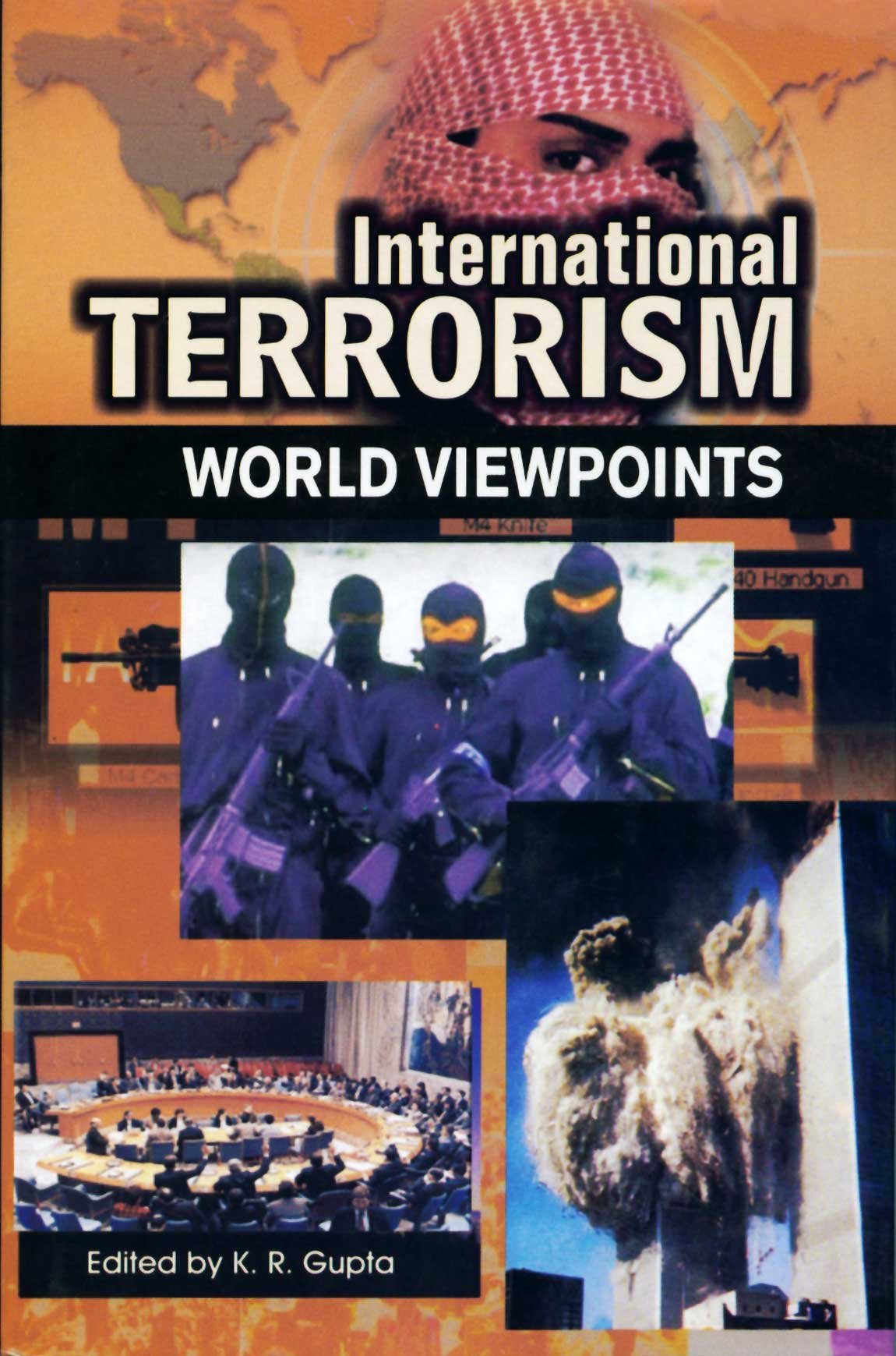 International Terrorism: World Viewpoints (Vol. 4) by K.R. Gupta ...