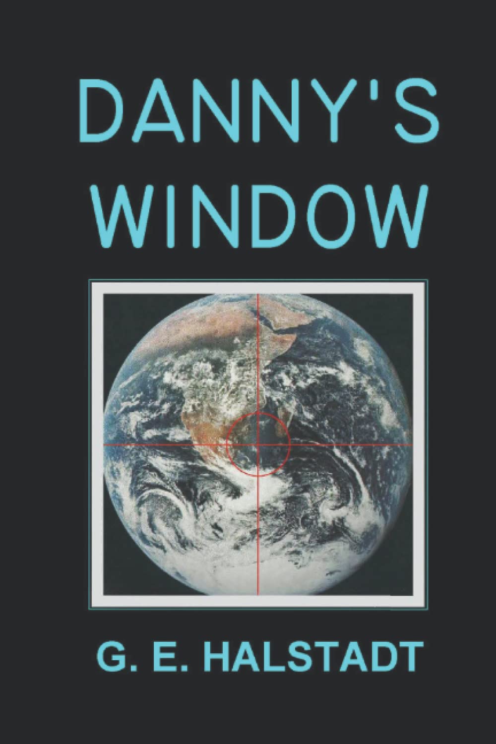 Danny's Window by Gunner Eugene Halstadt | Goodreads