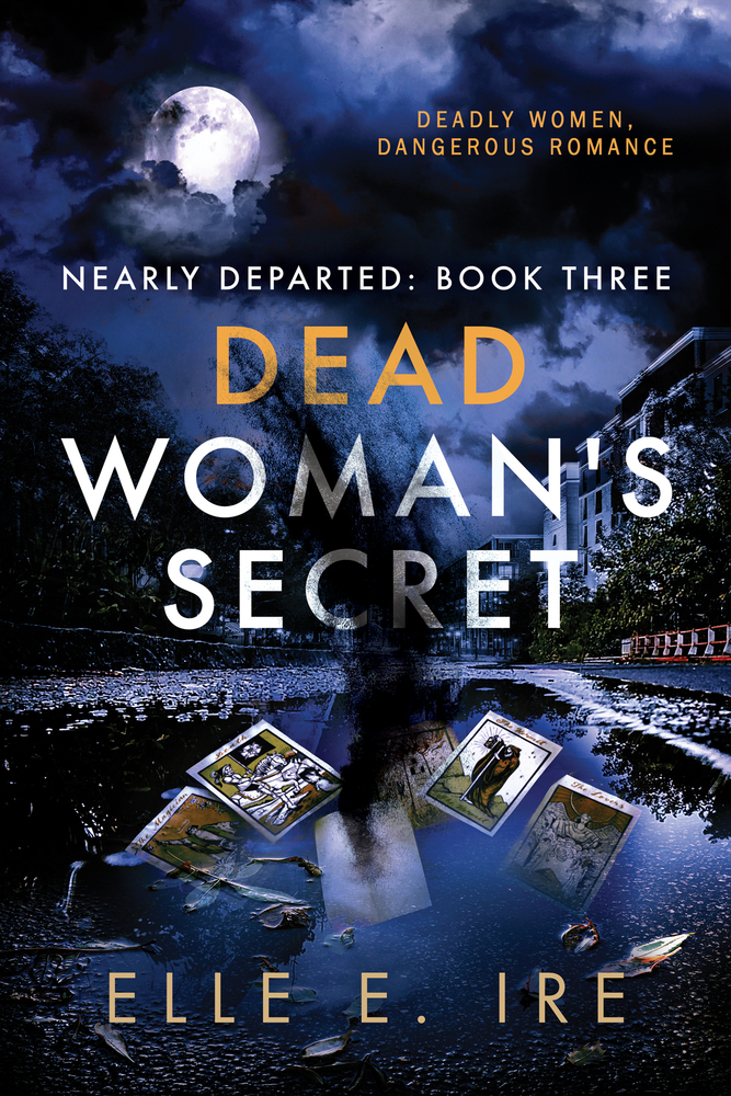 Dead Woman's Secret (Nearly Departed) by Elle E. Ire | Goodreads