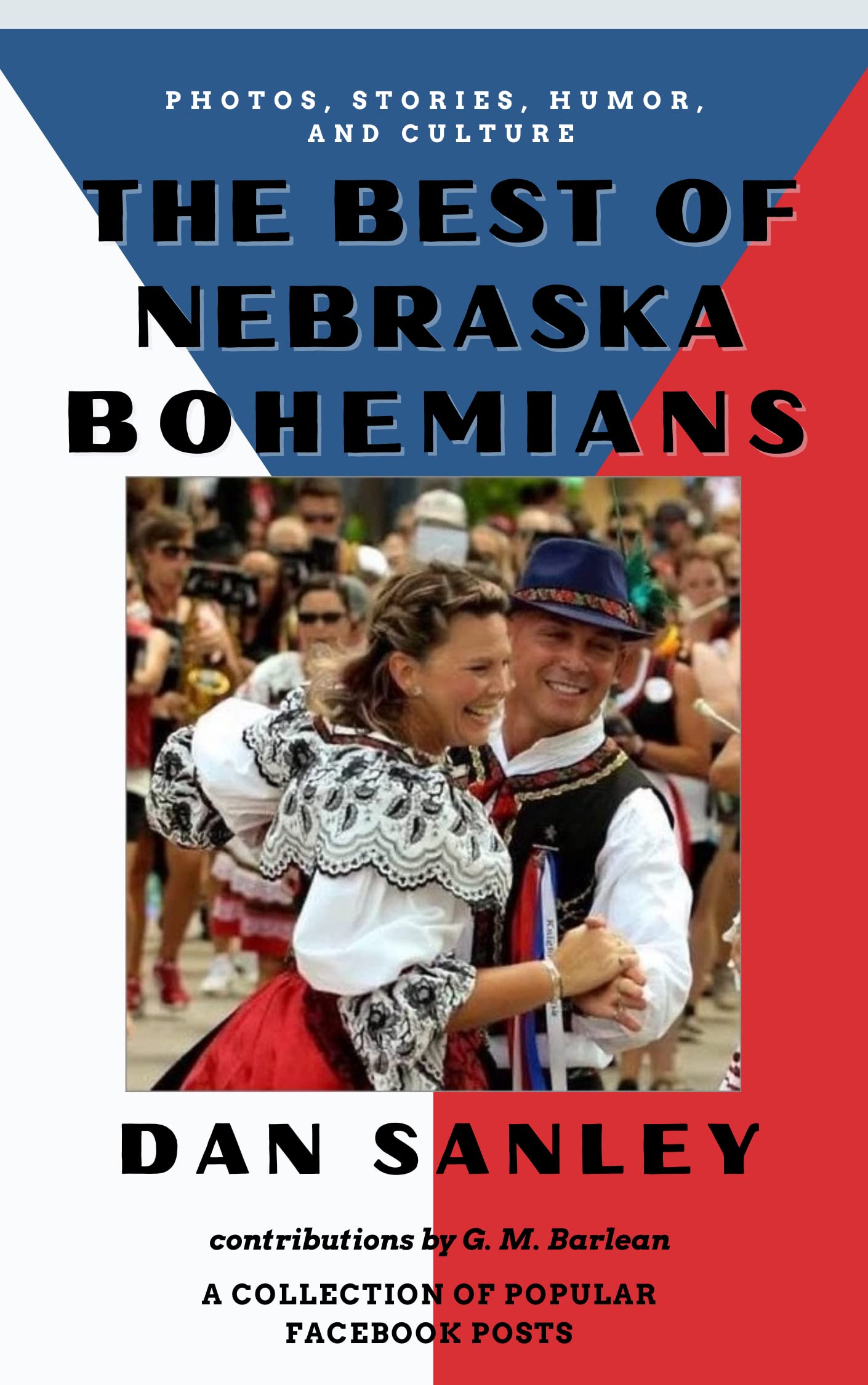 The Best of Nebraska Bohemians: Photos, Stories, Humor, and Culture by ...