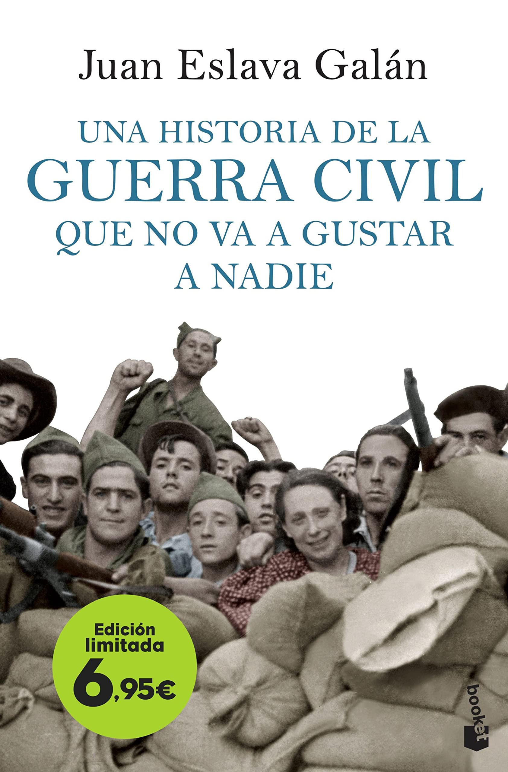 Una historia de la guerra civil que no va a gustar a nadie: Edición ...