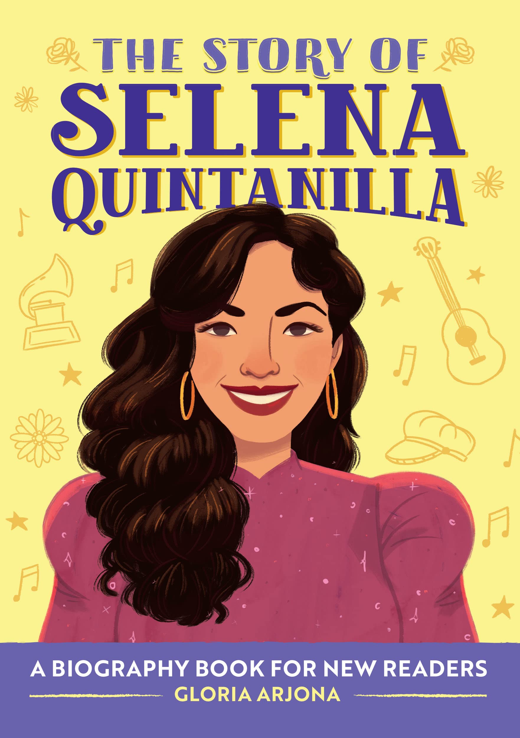 The Story of Selena Quintanilla: A Biography Book for New Readers: An ...