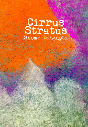 Cirrus Stratus by Shome Dasgupta | Goodreads