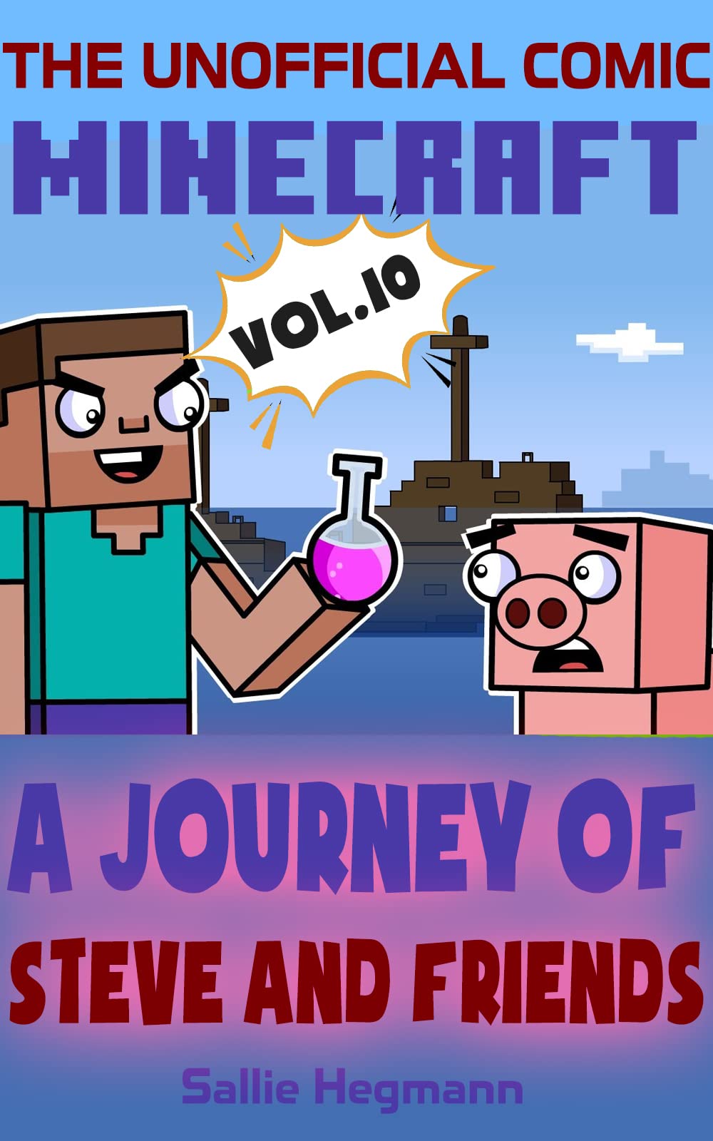 (The Unofficial Comic) Minecraft: A Journey Of Steve And Friends ...