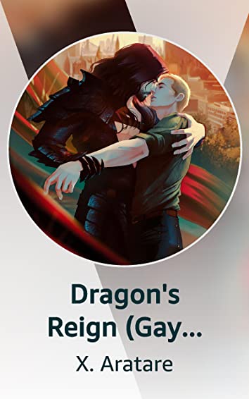 Dragon's Reign by X. Aratare | Goodreads