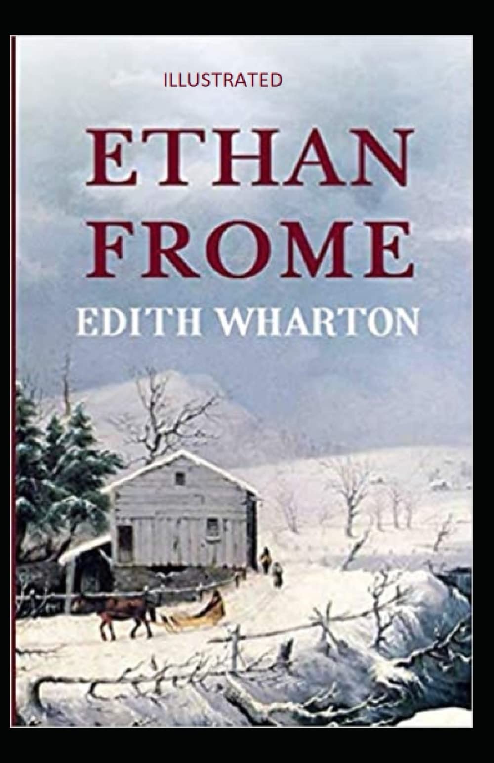 Ethan Frome Illustrated by Edith Wharton | Goodreads