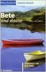 Bete und staune by Catherine Marshall | Goodreads