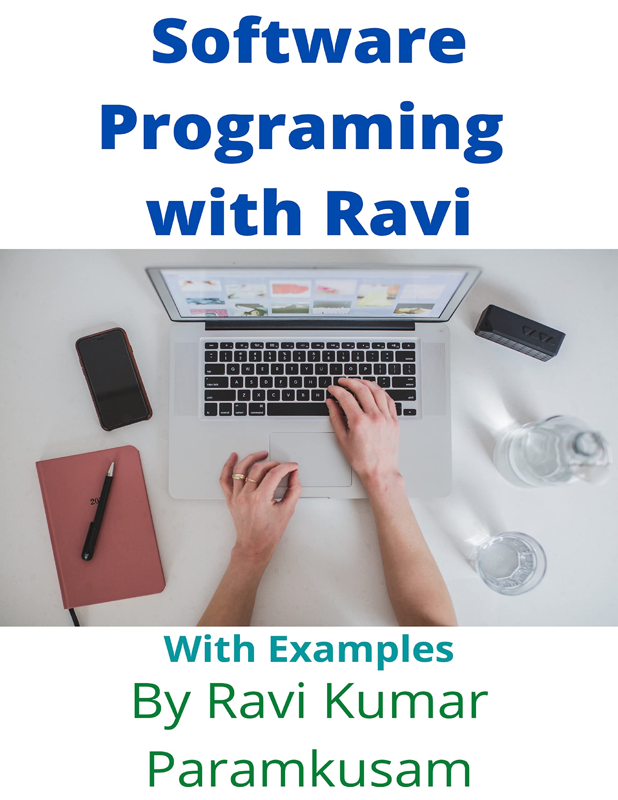How to do Software Programming: With Examples by Ravi Kumar Paramkusam | Goodreads