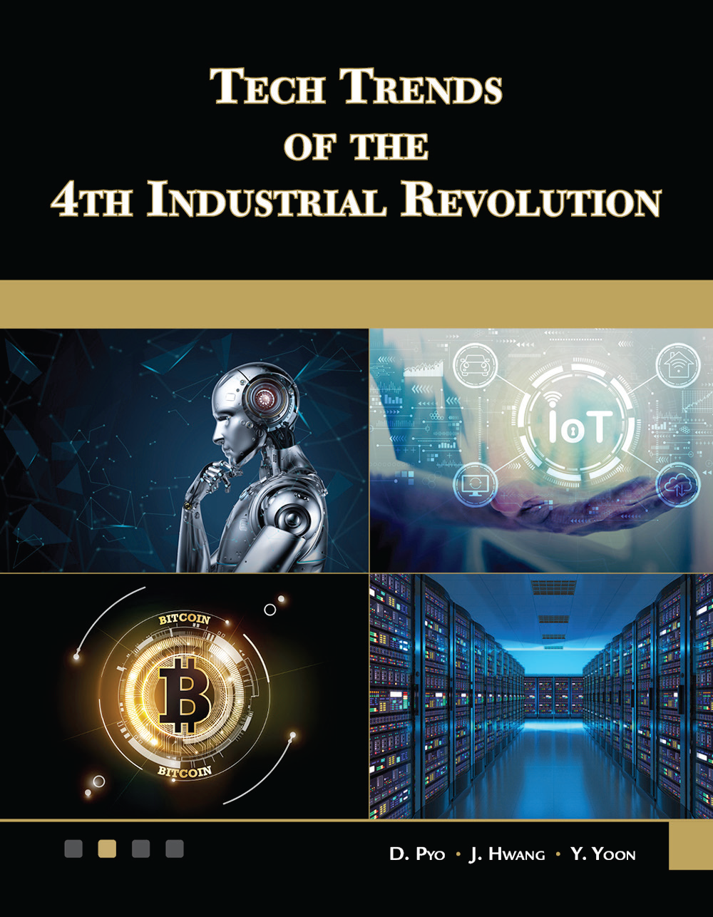 Tech Trends of the 4th Industrial Revolution by D. Pyo | Goodreads