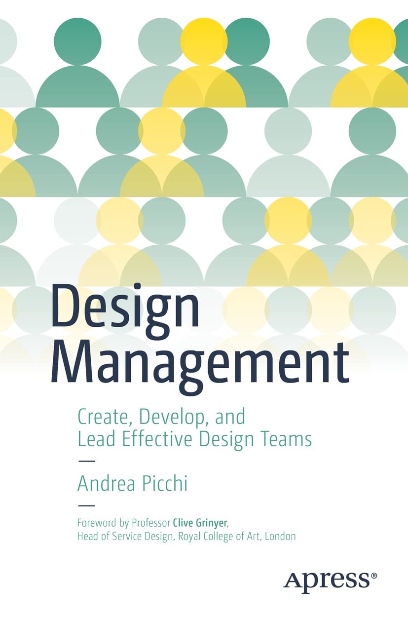Design Management: Create, Develop, and Lead Effective Design Teams by ...