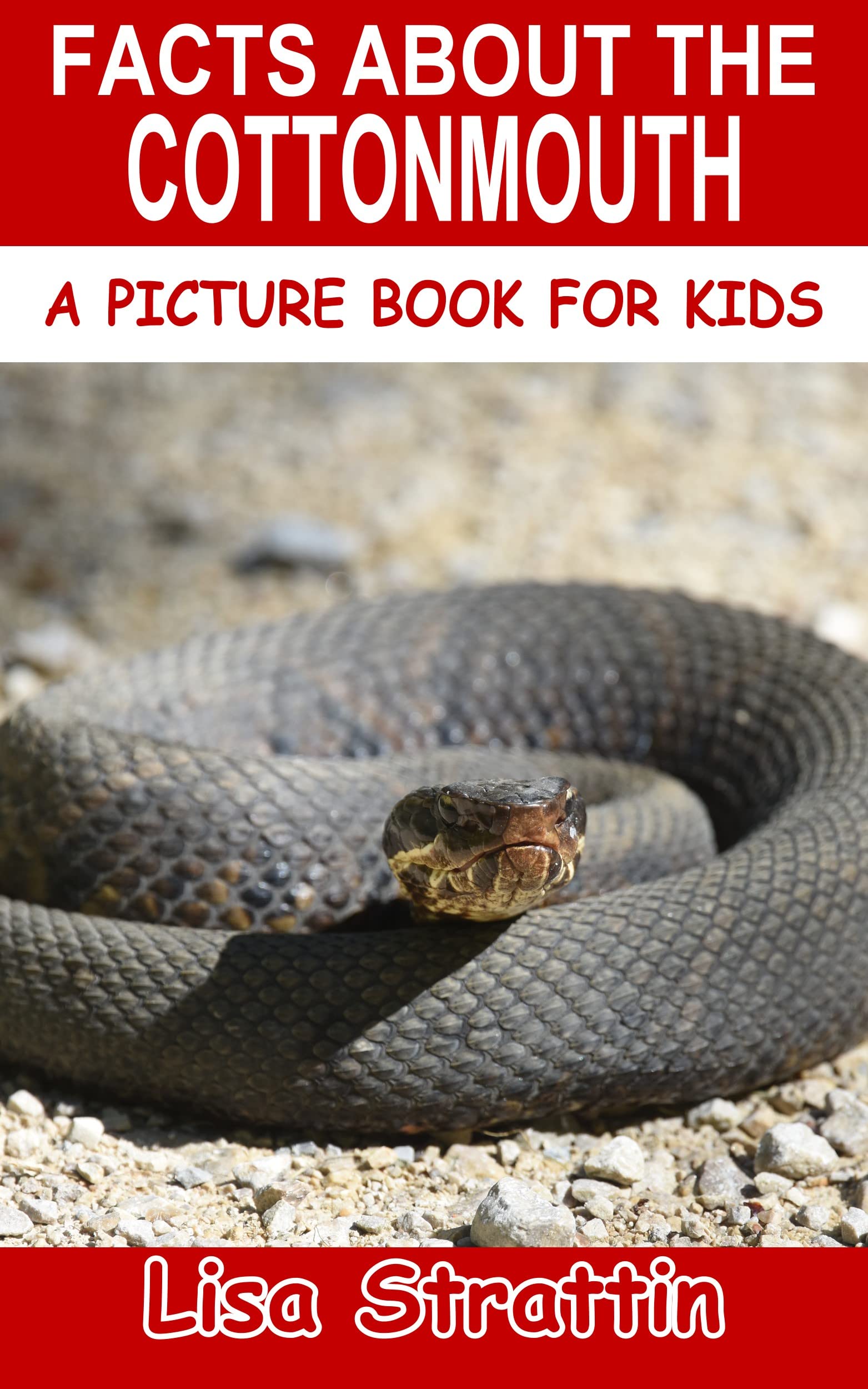 Facts About the Cottonmouth by Lisa Strattin | Goodreads