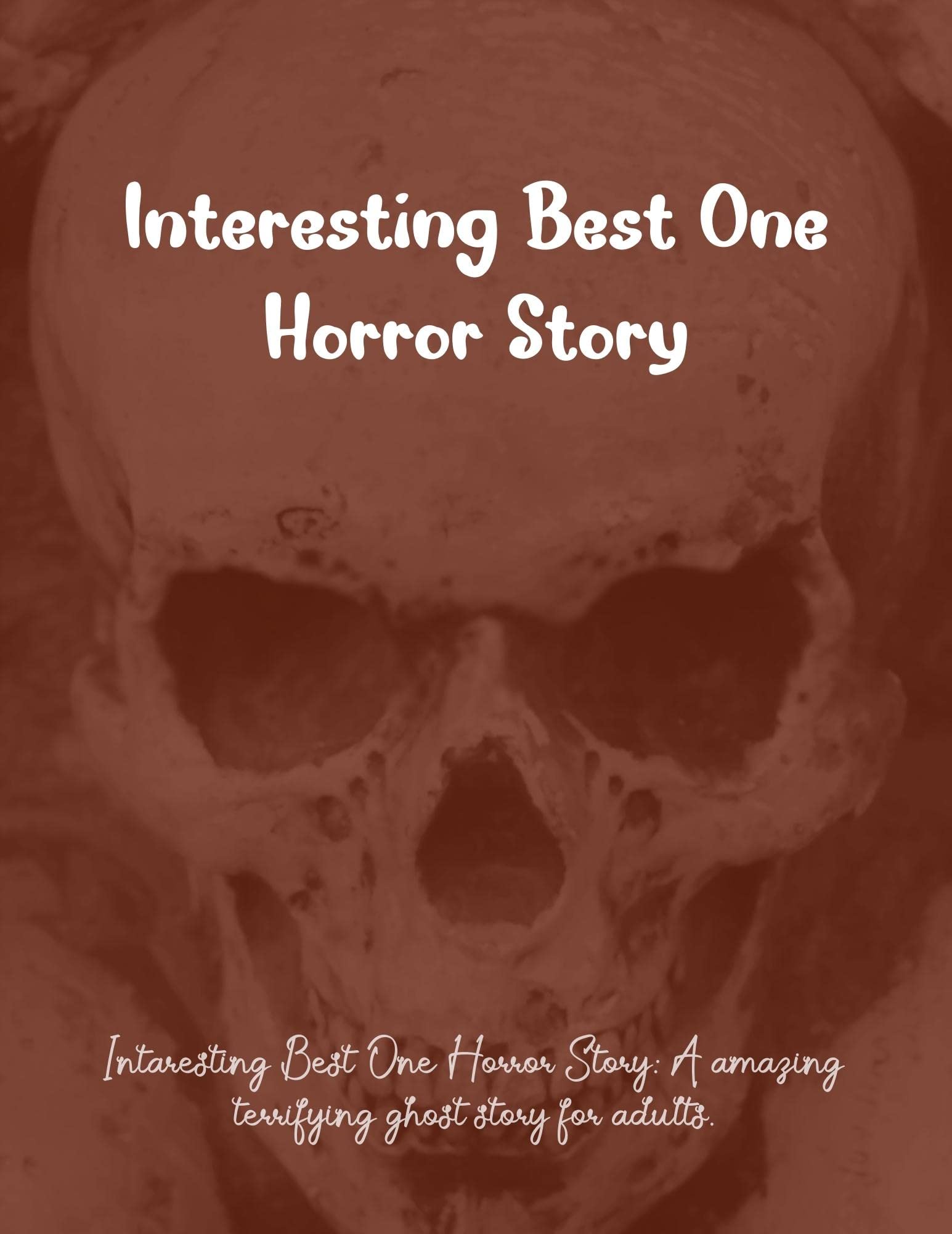 Interesting Best One Horror Story: A amazing terrifying ghost story for ...