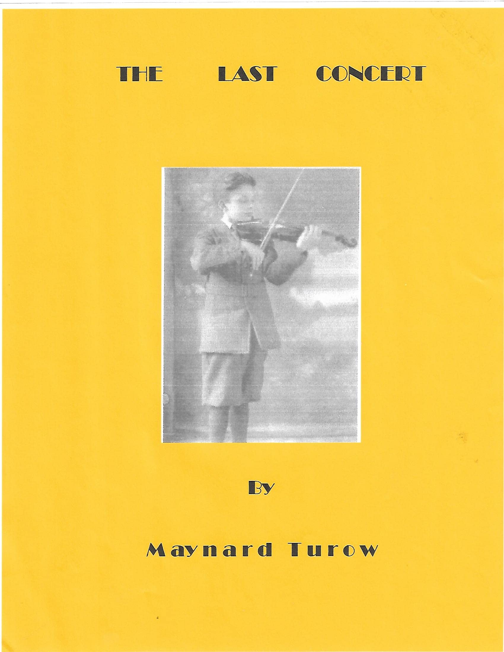 THE LAST CONCERT: Memoir of a Violin Virtuoso by MAYNARD TUROW | Goodreads