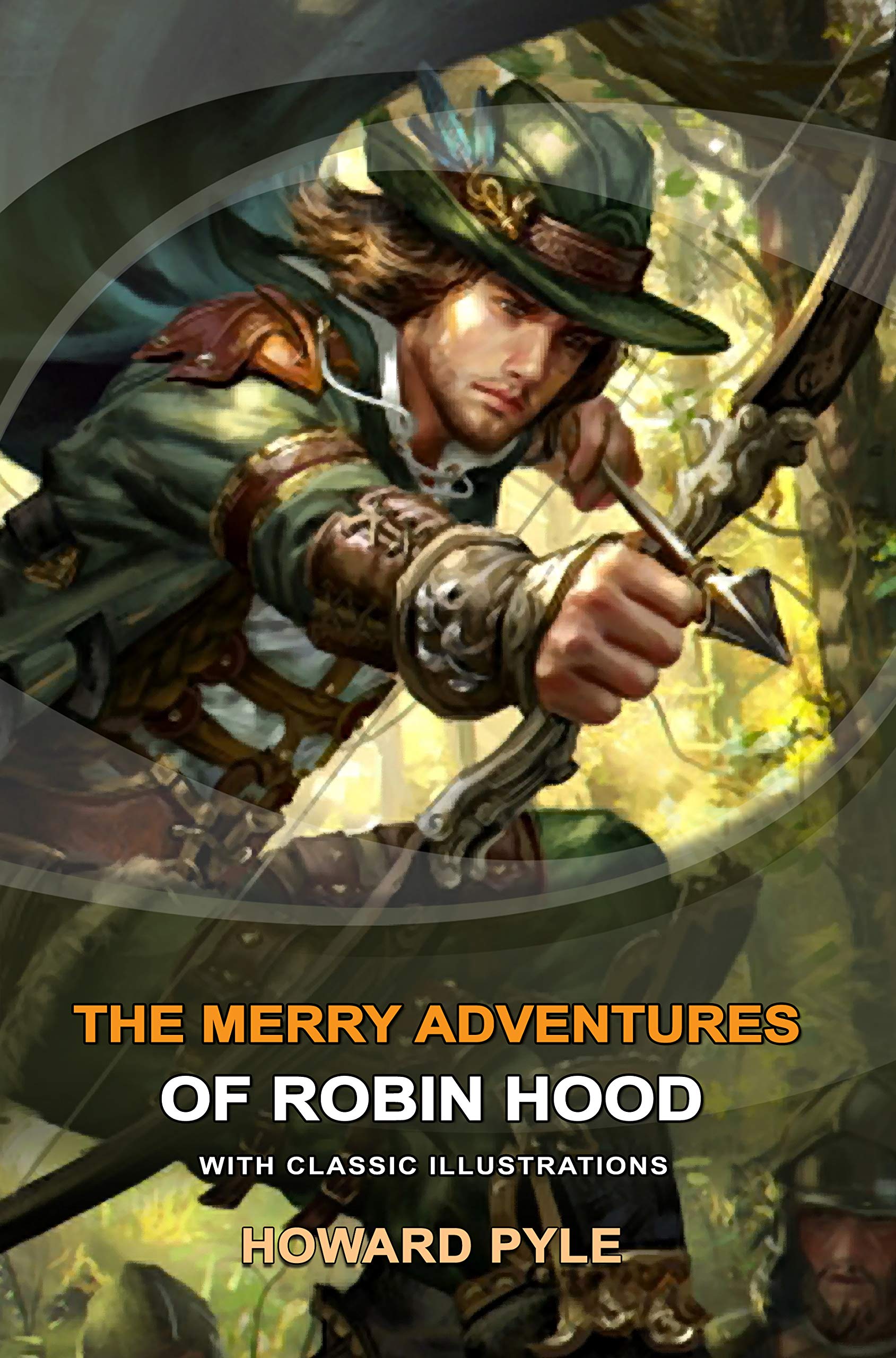 The Merry Adventures of Robin Hood (Illustrated): Original and Classic ...