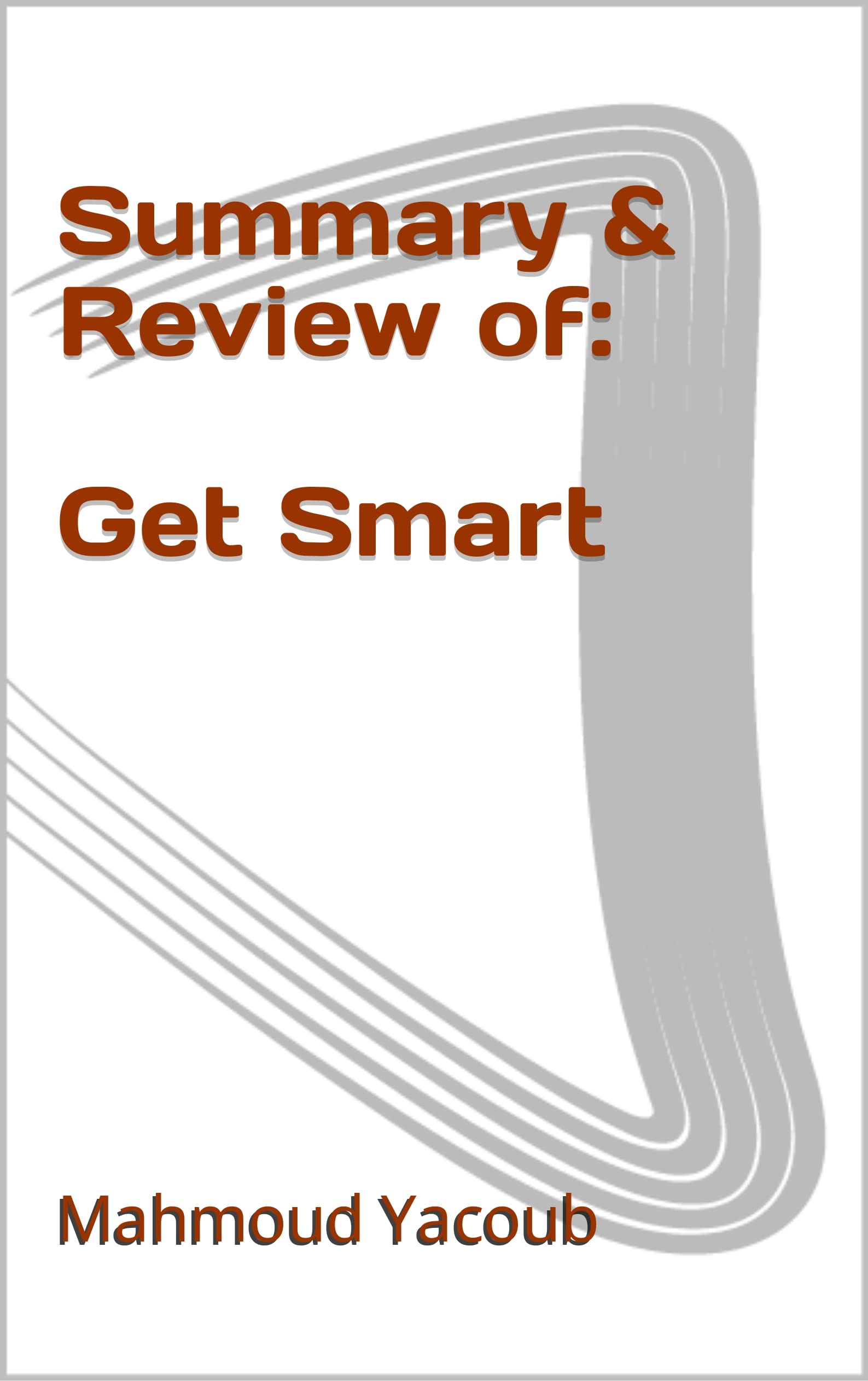Summary & Review of: Get Smart by Mahmoud Yacoub | Goodreads