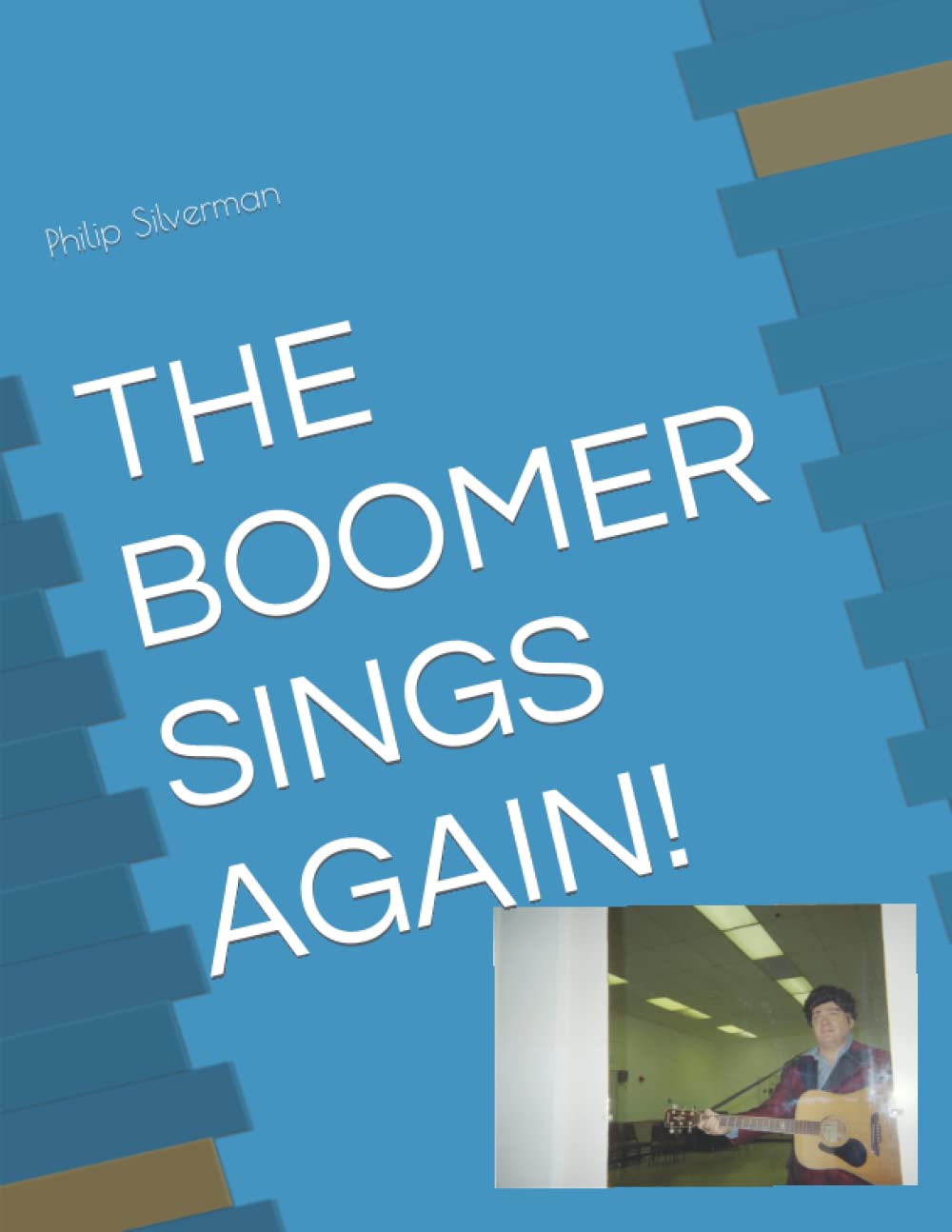 The Boomer Sings Again! by Philip Lewis Silverman | Goodreads