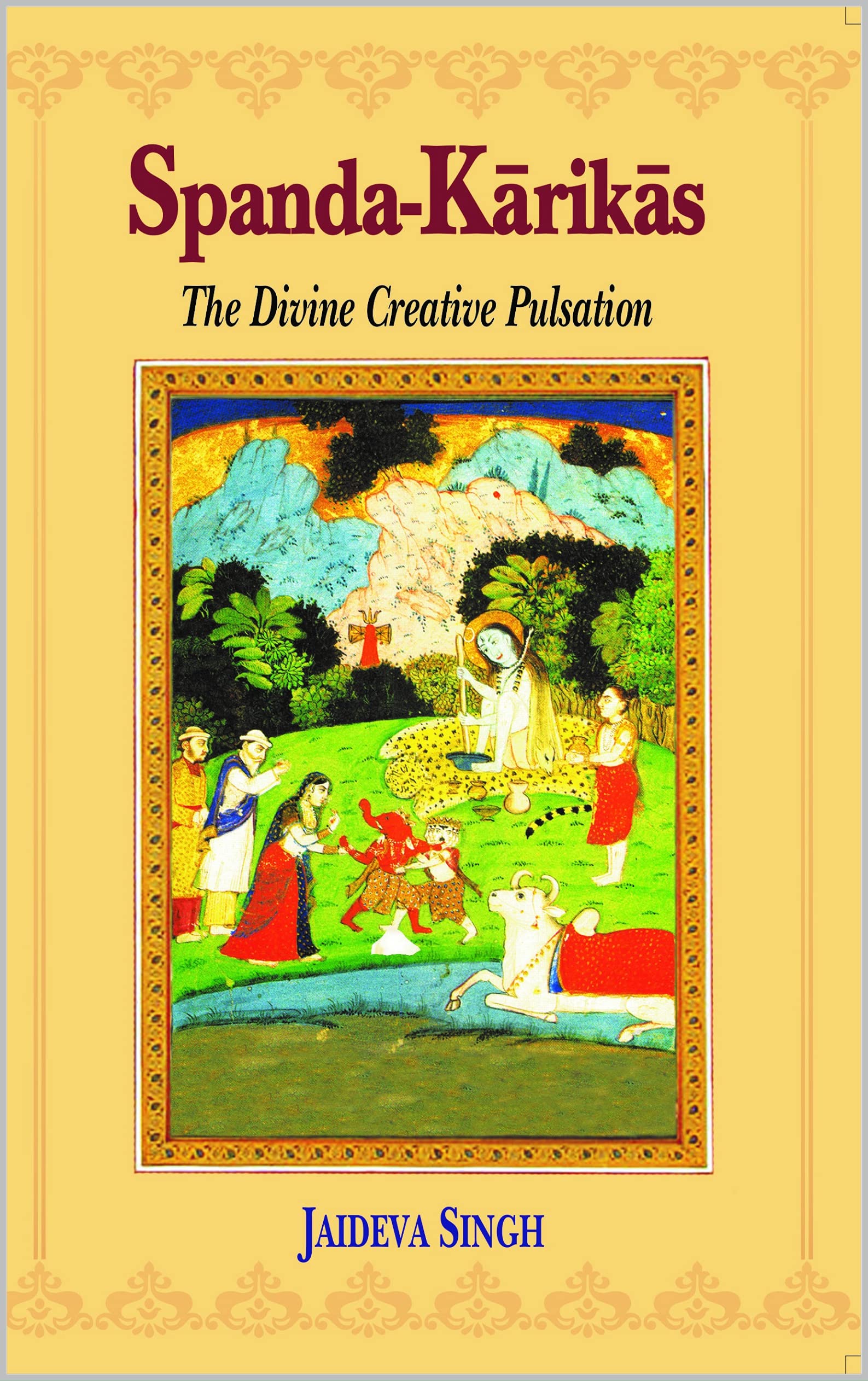 Spanda-Karikas: The Divine Creative Pulsation by Jaideva Singh | Goodreads