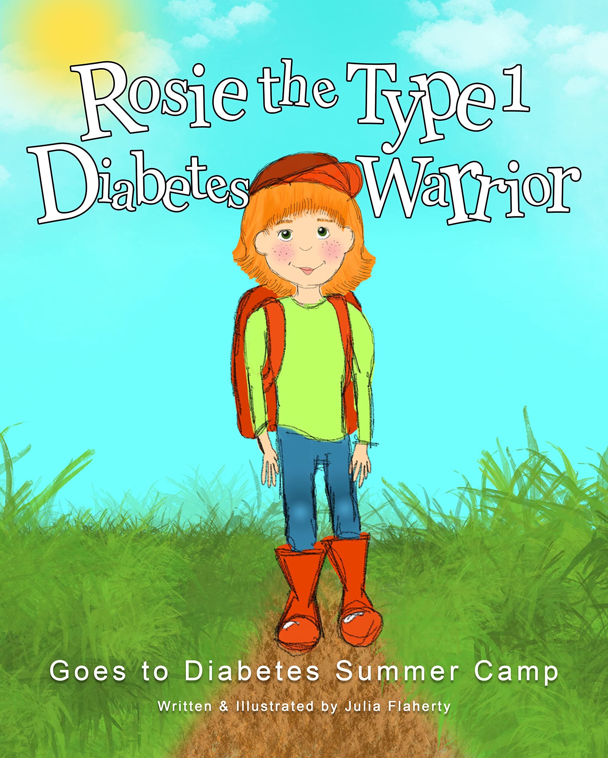 Rosie the Type 1 Diabetes Warrior Goes to Diabetes Summer Camp: A ...