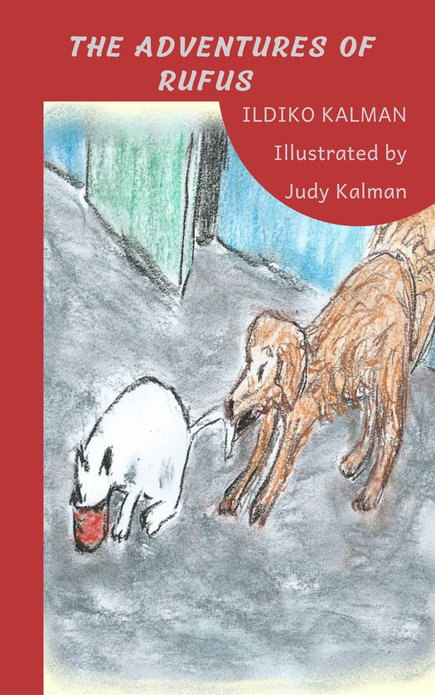 The Adventures of Rufus by Ildiko Kalman | Goodreads