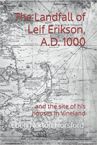 The Landing of Leif Ericson by Eben Horsford | Goodreads