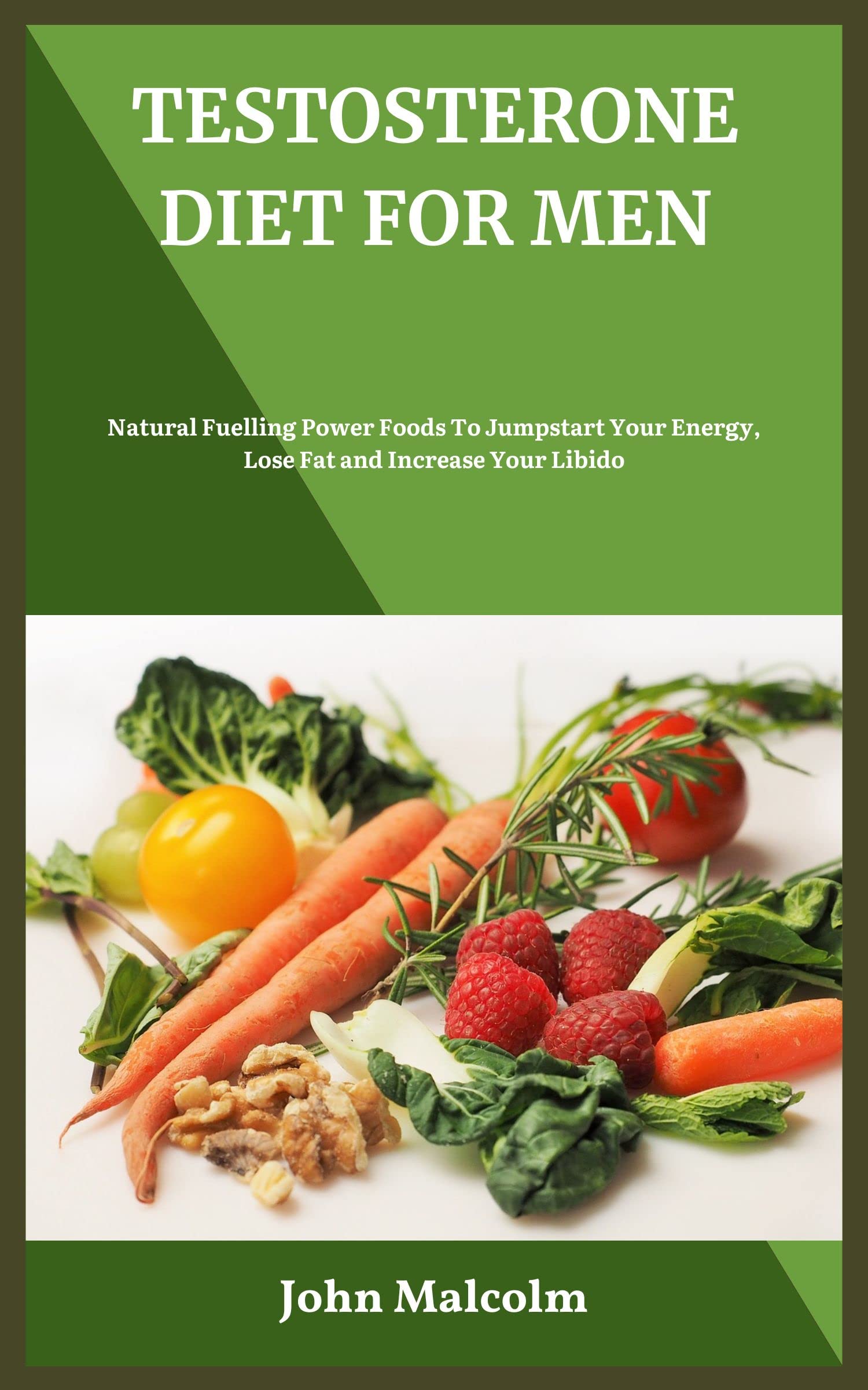 TESTOSTERONE DIET FOR MEN: Natural Fuelling Power Foods To Jumpstart ...
