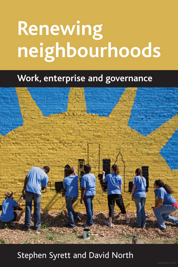 Renewing Neighbourhoods: Work, Enterprise and Governance by David North ...