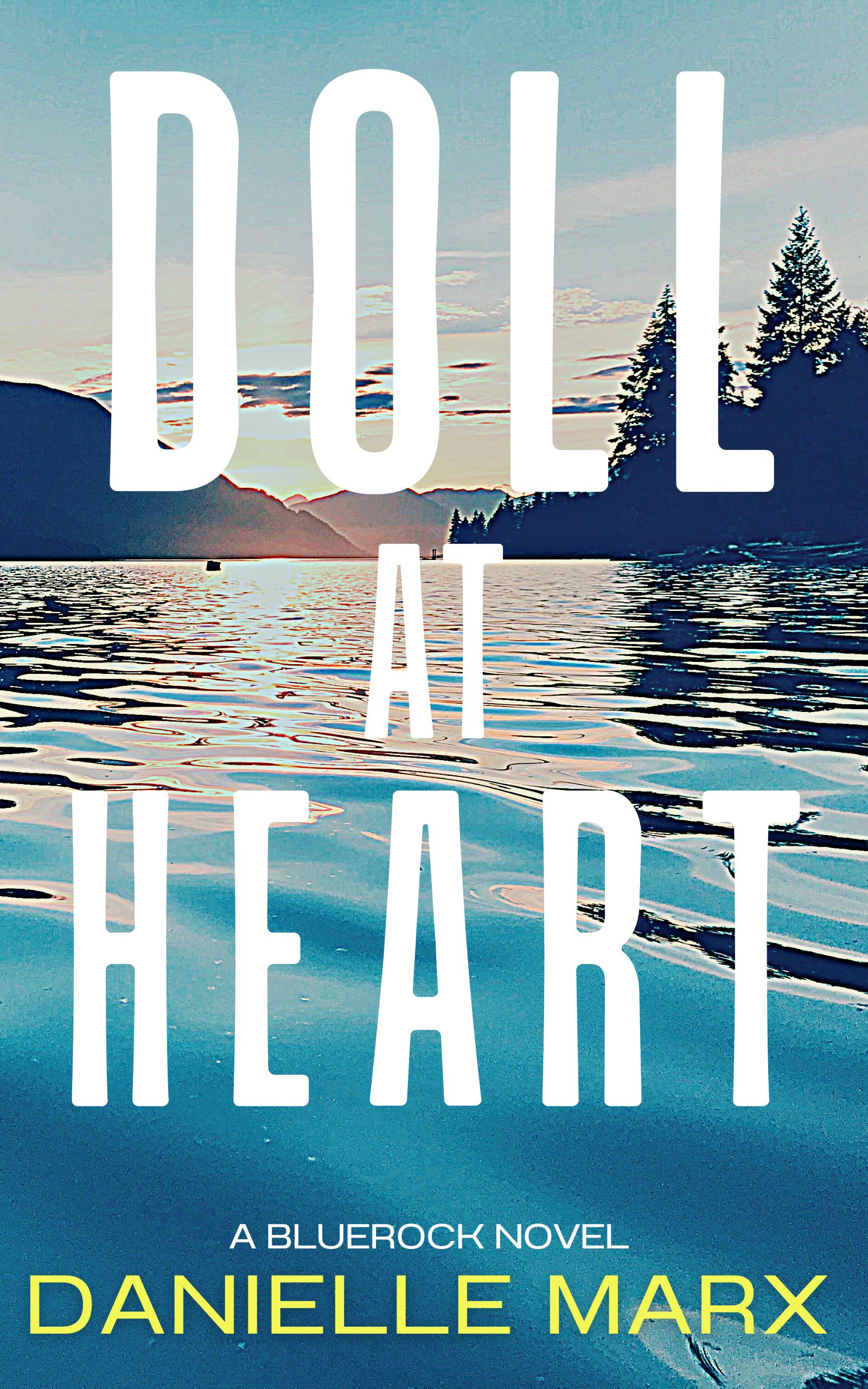 Doll at Heart (Bluerock, #3) by Danielle Marx | Goodreads