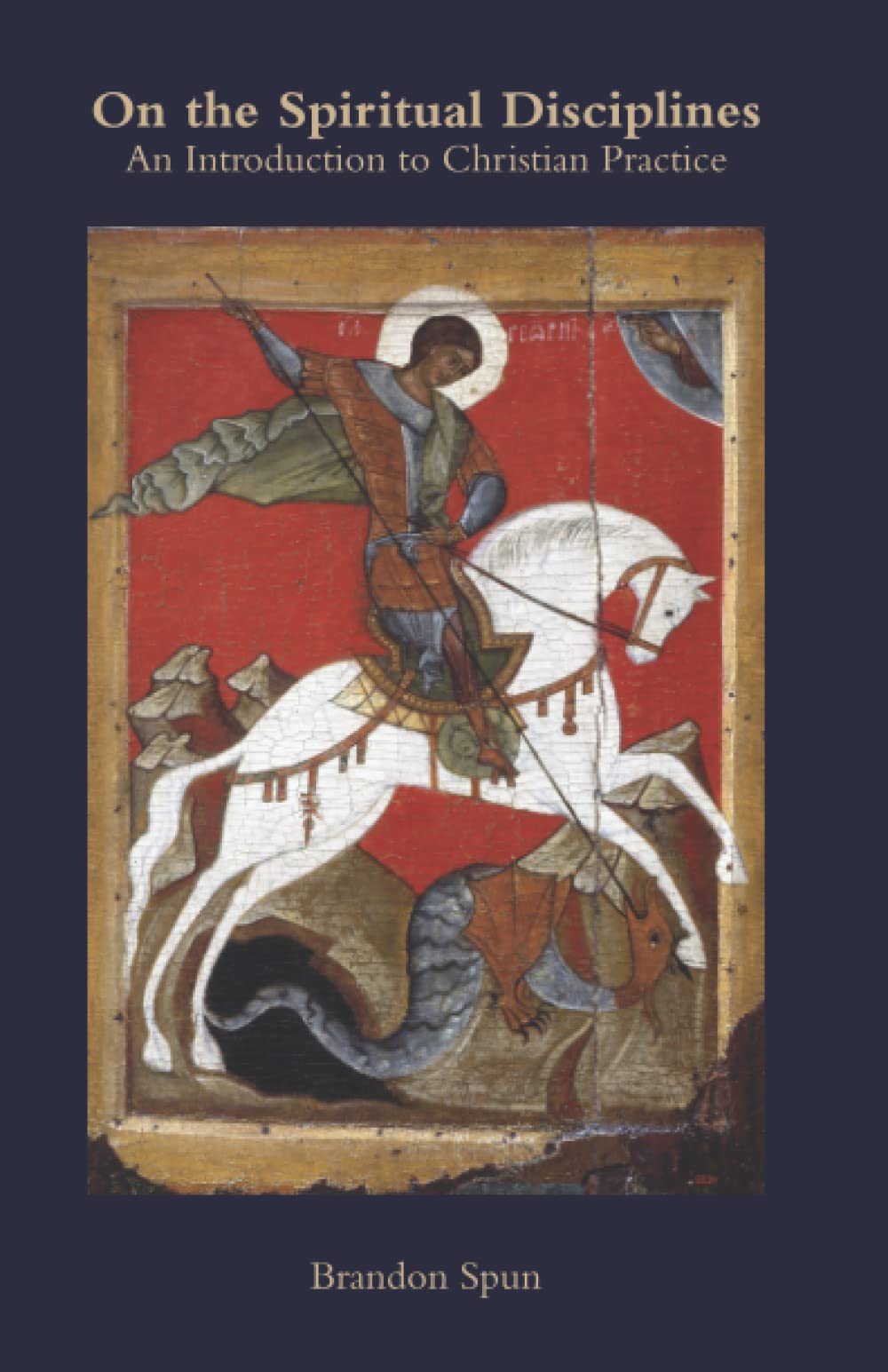 On the Spiritual Disciplines: An Introduction to Christian Practice by ...