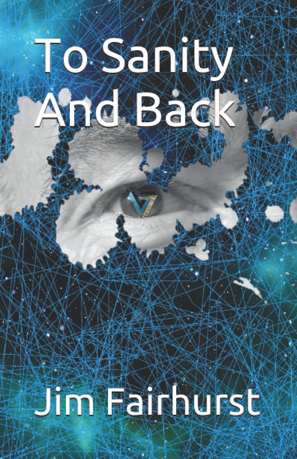 To Sanity And Back: A Jimbo’s Tale by Jim Fairhurst | Goodreads