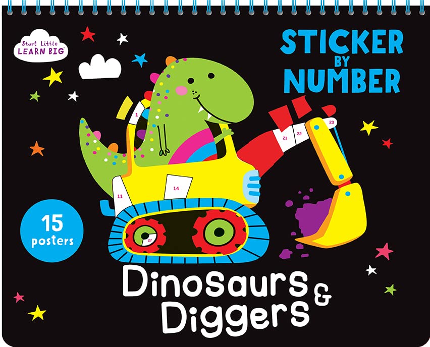 Sticker by Number Dinosaurs, Diggers, & More For Kids Ages 3 to 6: 15 ...