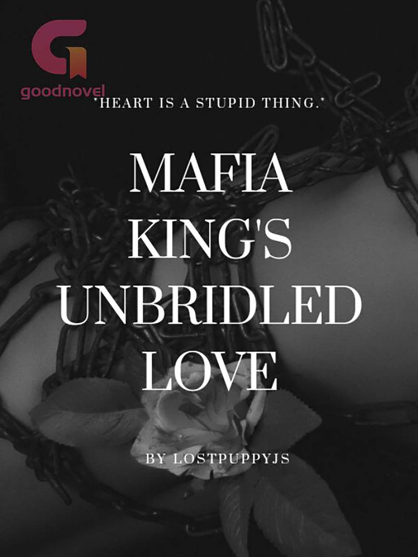Mafia King's Unbridled Love : Book 1 by LostpuppyJS | Goodreads