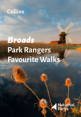 Broads Park Rangers Favourite Walks: 20 of the best routes chosen and ...